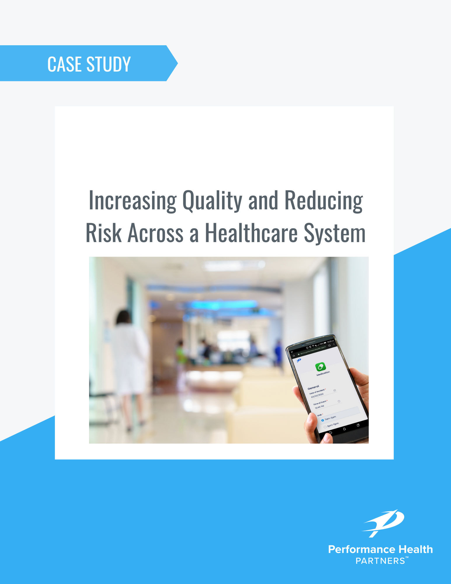 Increasing Quality and Reducing Risk Across a Healthcare System Increasing Quality and Reducing Risk Across a Healthcare System
